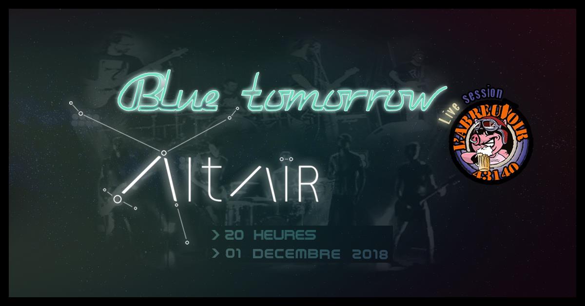 Blue Tomorrow + Altaïr à L' Abreuvoir 43140 | Oukonva
